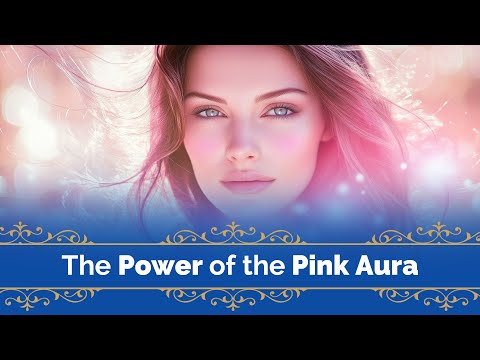 What Does a Pink Aura Say About You? The Truth Revealed | Trusted Psychics