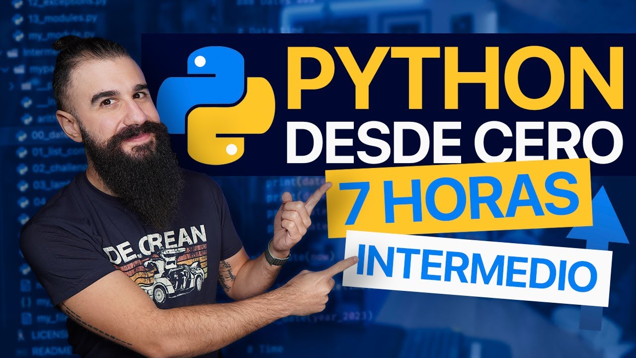 Curso COMPLETO de PYTHON desde CERO para PRINCIPIANTES [Intermedio]