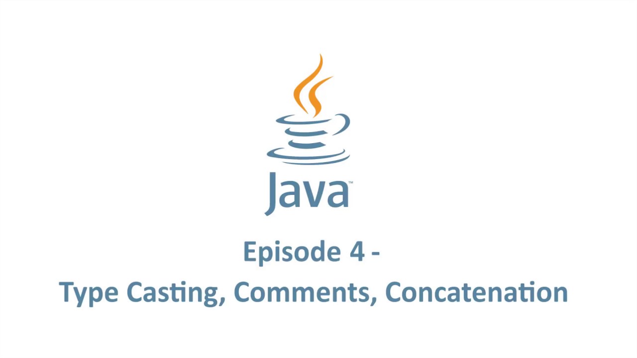 Java Programming Tutorial 4 - Type Casting, Comments, Concatenation