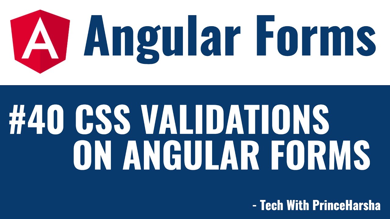 40.Angular Forms Tutorial - Adding css validations to angular forms