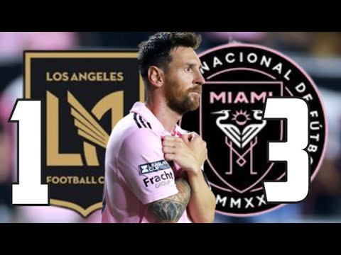 Inter Miami vs LAFC Highlights & all goals. @CFAll79 #viral #messi #intermiami