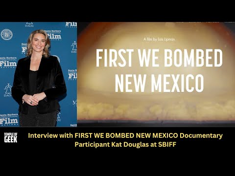 'First We Bombed New Mexico' Documentary Participant Kat Douglas Interview at SBIFF