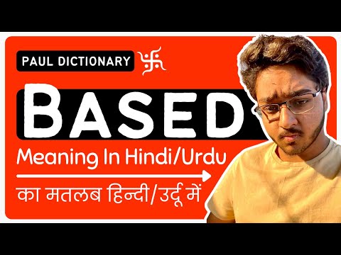 Based Meaning in Hindi/Urdu | Meaning of Based | Based ka matlab? | Based क्या है?