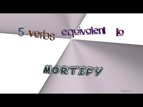 mortify - 5 verbs which are synonym of mortify (sentence examples)