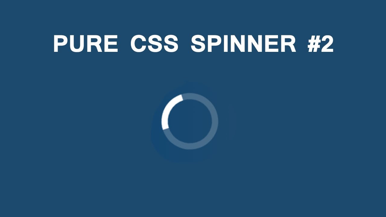 Pure CSS Spinner #2 - CSS Tutorial