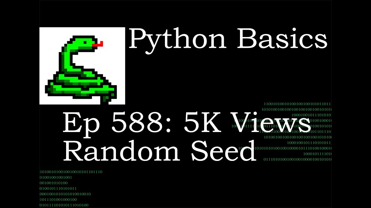 Python Basics Tutorial 5K Views Random Seed Video