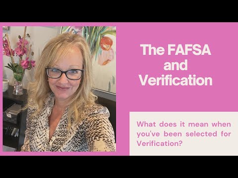 The FAFSA and Verification: What Does it Mean?