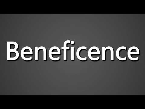 How to Pronounce Beneficence