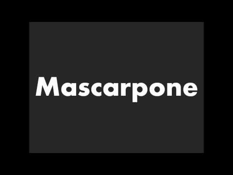 How to Pronounce Mascarpone