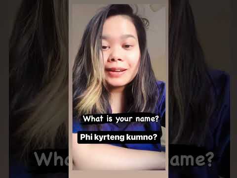 Basic Khasi Phrases. What is your name? Shillong, Meghalaya.