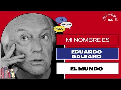 EDUARDO GALEANO - EL MUNDO