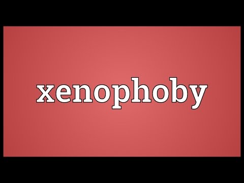 Xenophoby Meaning