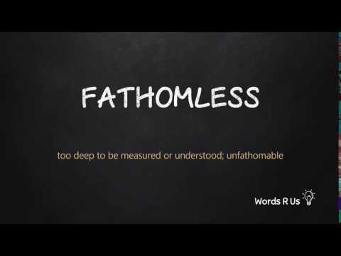 How to Pronounce FATHOMLESS in American English