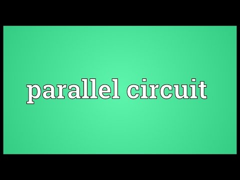 Parallel circuit Meaning