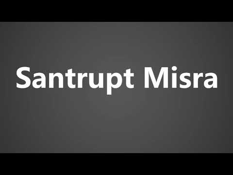 How To Pronounce Santrupt Misra