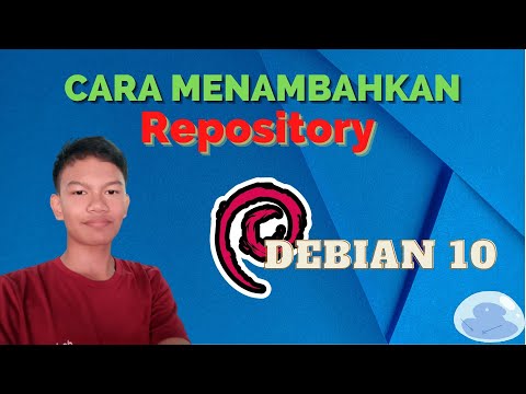 Tutorial Menambahkan Repository Di debian 10 (hal penting hanya sampai menit ke 4 saja)