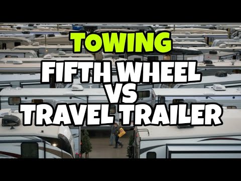 Towing a TRAVEL TRAILER vs FIFTH WHEEL! Differences and what you need to know!