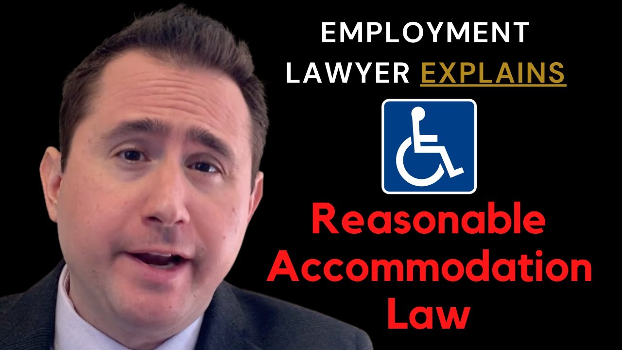 Employment Lawyer Explains Reasonable Accommodation Law