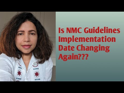 Date of NMC Guidelines Implementation| Changing of Dates