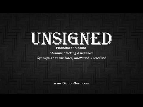 How to Pronounce unsigned with Meaning, Phonetic, Synonyms and Sentence Examples