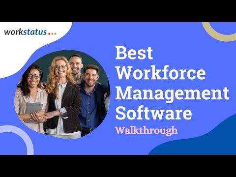 Essential features of a Workforce Management Software - Workstatus