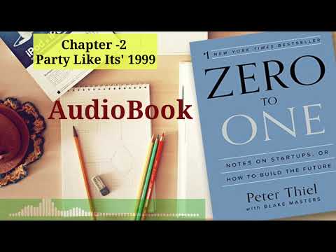 Zero to One -Audio Book /Chapter -2 Party Like It's 1999