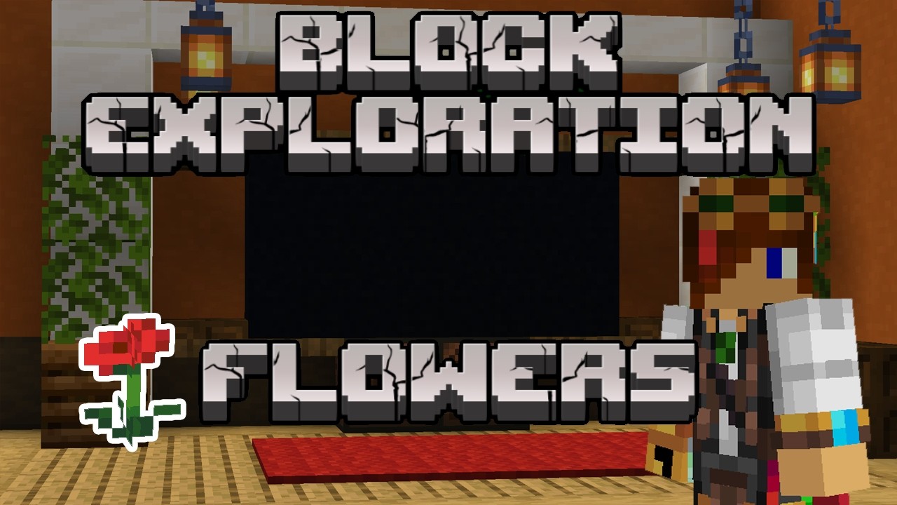 Flowers | Block Exploration Video