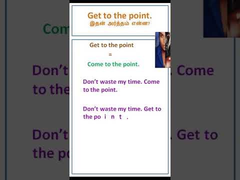Meaning of "Get to the point" and "Come to the point" ||Spoken English in Tamil.