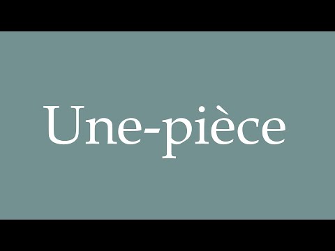 How to Pronounce ''Une-pièce'' (One-piece) Correctly in French