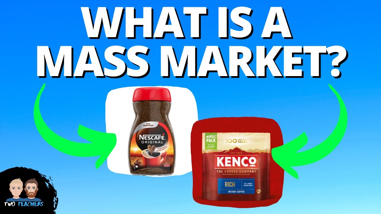 What is a Mass Market?