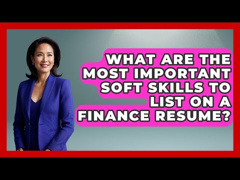 What Are The Most Important Soft Skills To List On A Finance Resume? - Job Success Network