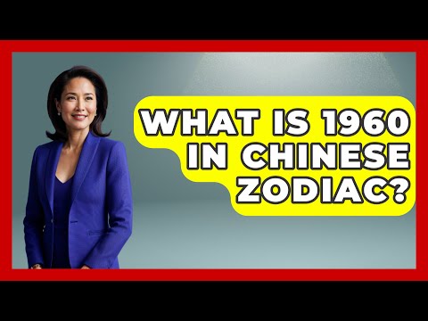 What Is 1960 In Chinese Zodiac? - China Cultural Expedition