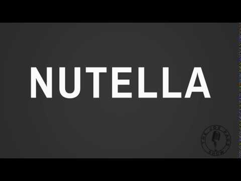 How to Pronounce Nutella