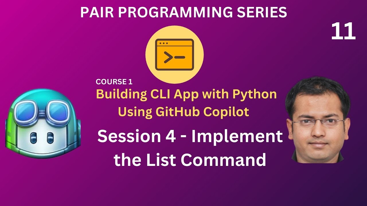 Session 4  - Build CLI App Using python With GitHub Copilot  -  Implement the list command