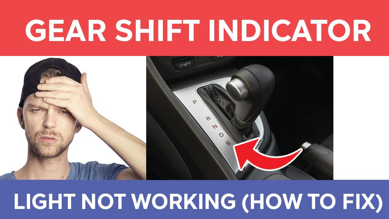 Gear Shift Indicator Light Is Not Working (Fixed!)