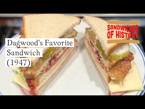 Dagwood’s Favorite Sandwich (1947) on Sandwiches of History