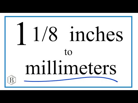 Convert 1 1/8 Inches to Millimeters