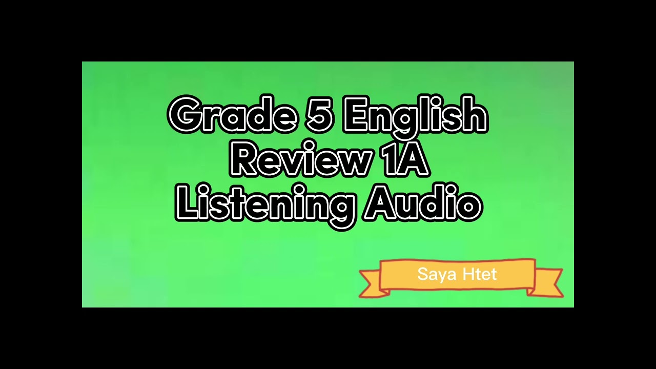 Grade 5 English Review 1A Listening Audio #english #grade5 #review1 #htetwaiaung