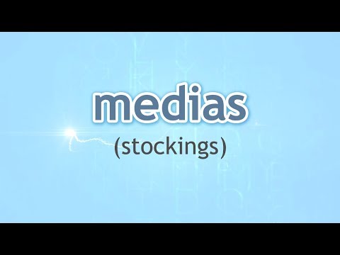 How to Pronounce Stockings (Medias) in Spanish