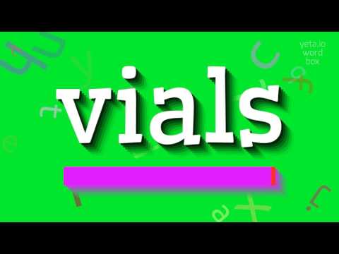 VIALS - HOW TO PRONOUNCE IT?
