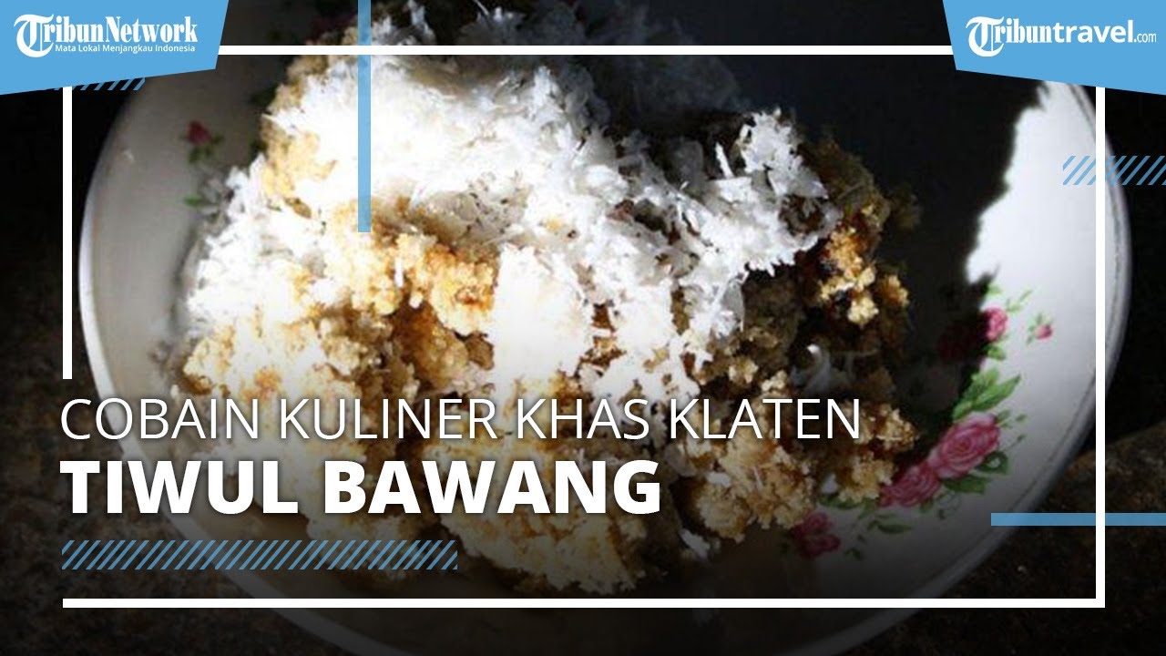 Tiwul Sambal Bawang dan Mie Lumpang yang Legendaris, Kuliner Khas Gubuk ...