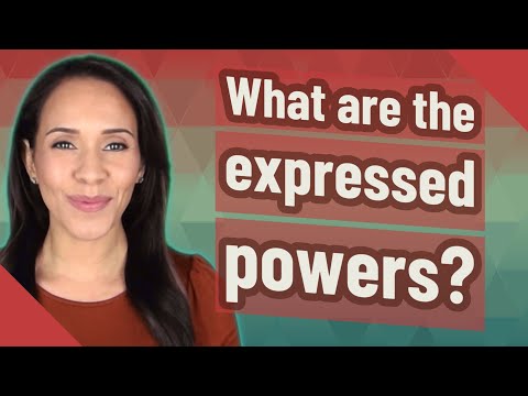What are the expressed powers?