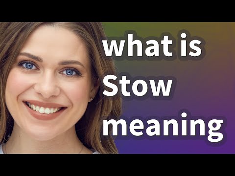 Stow | meaning of Stow