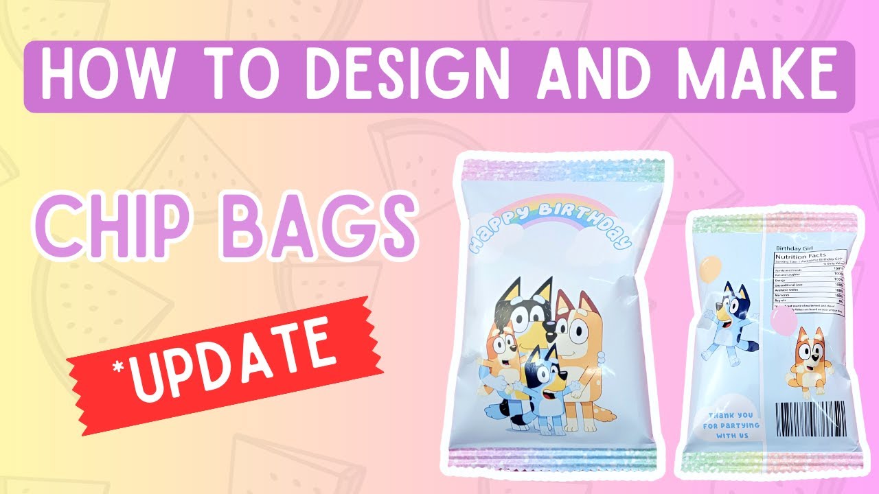 Super Easy Chip Bag Design and Assembly Tutorial w/ Canva - UPDATED TECHNIQUES