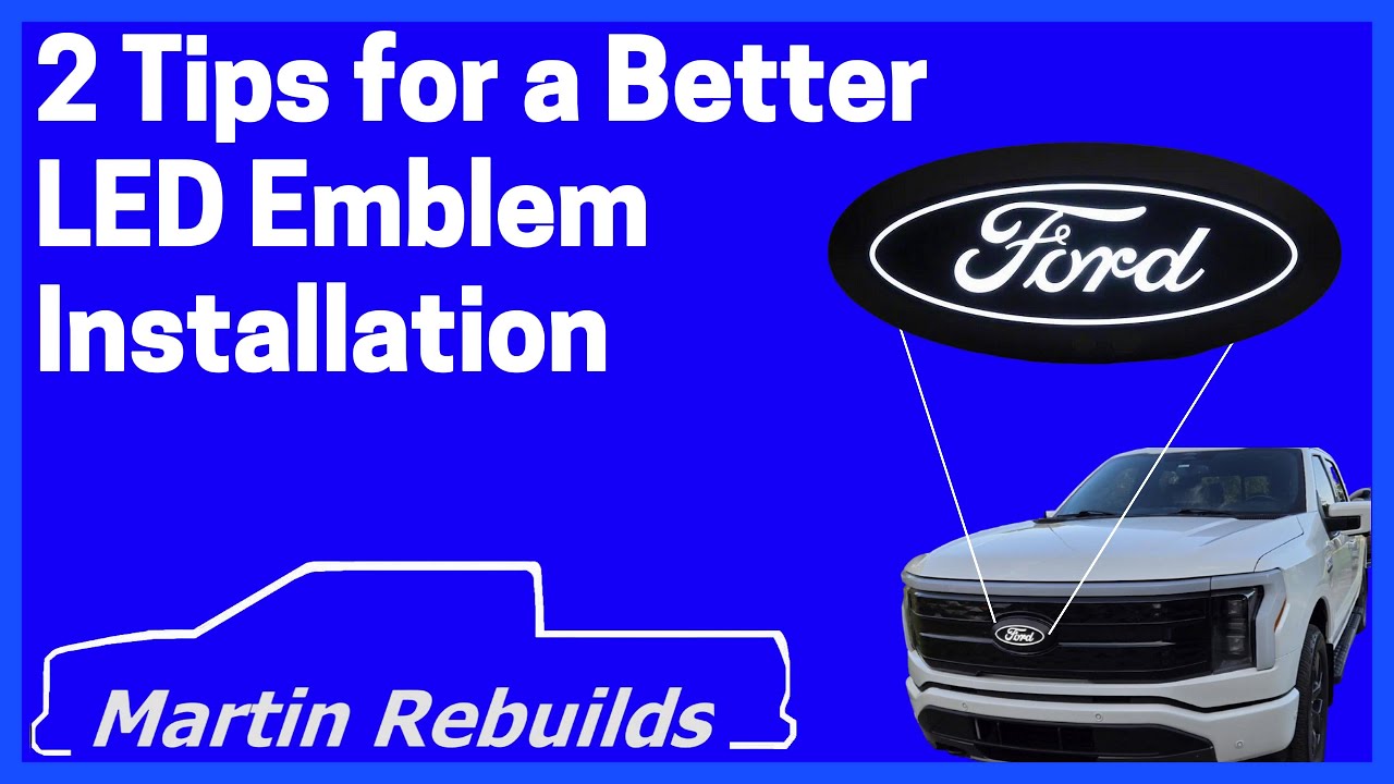 F150 Lightning LED Emblem Installation tips