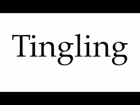 How to Pronounce Tingling