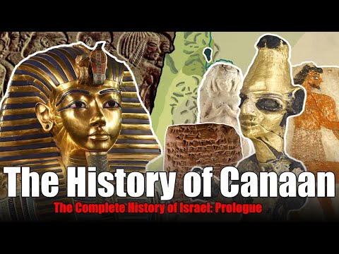 The History of the Canaanites (The History of Israel: Prologue)