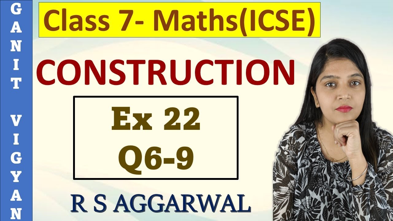 Construction | ICSE class 7 | Chapter 22 | Exercise 22 | Q 6-9 | R S Aggarwal