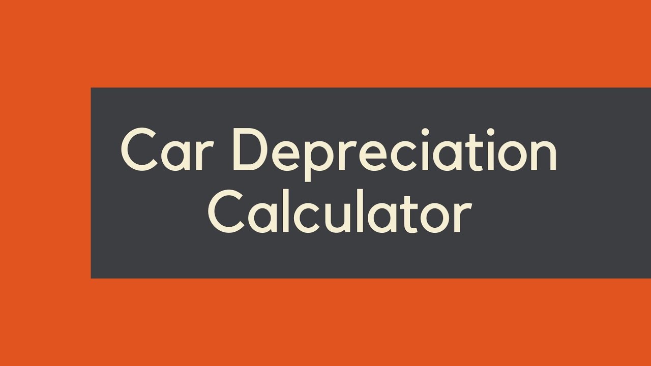 Car Depreciation Calculator: Understanding How Much Your Car is Worth