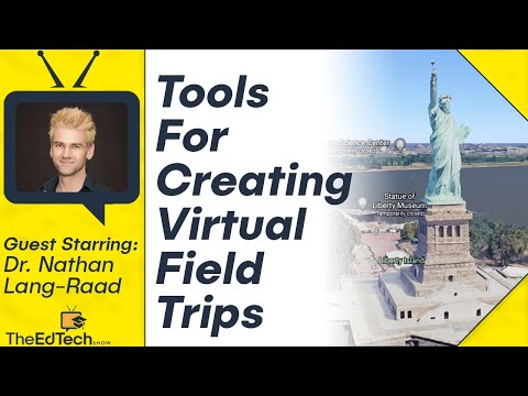 How To Create Virtual Field Trips - With Dr. Nathan Lang-Raad - Using Google Earth and WeVideo
